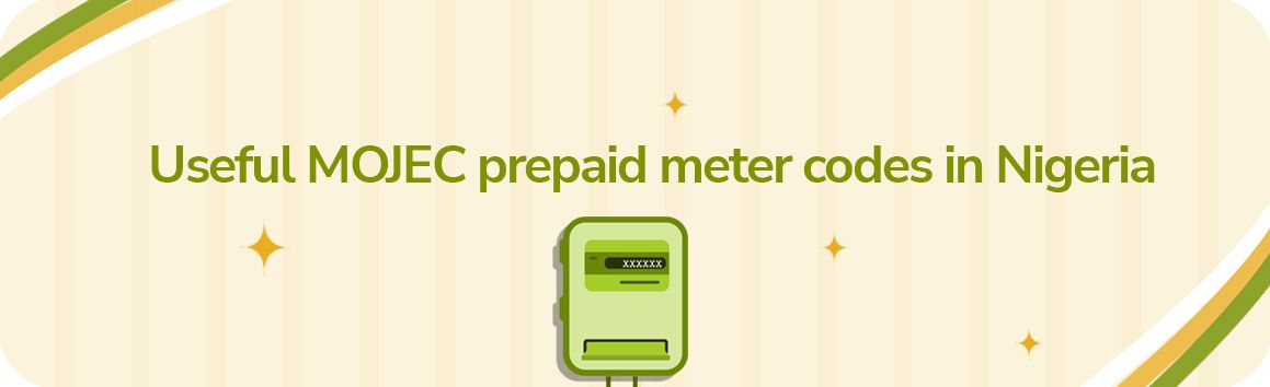Useful MOJEC prepaid meter codes in Nigeria